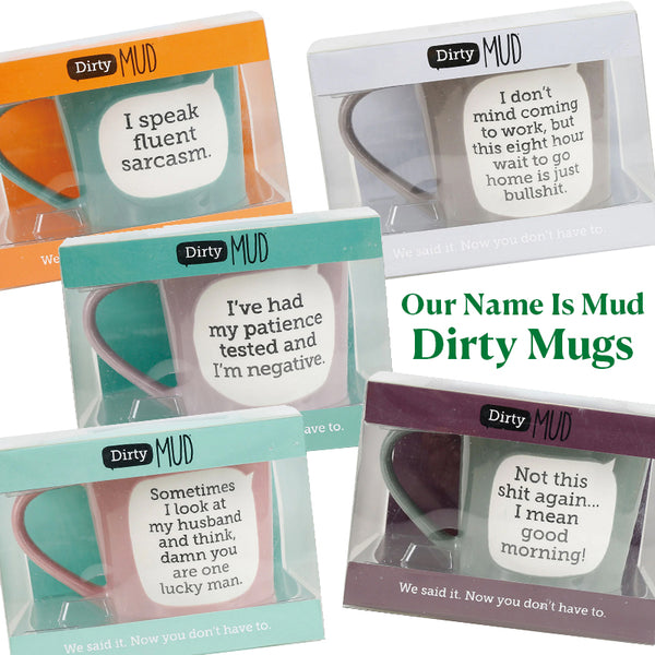 Our Name Is Mud Dirty Mud Mugs | Coconut Creek Gift Shop